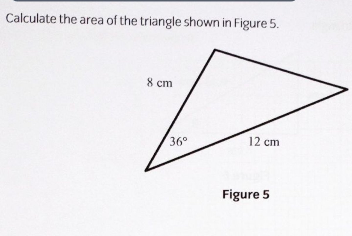 Calculate the area of the triangle shown in Figure 5. (The triangle has