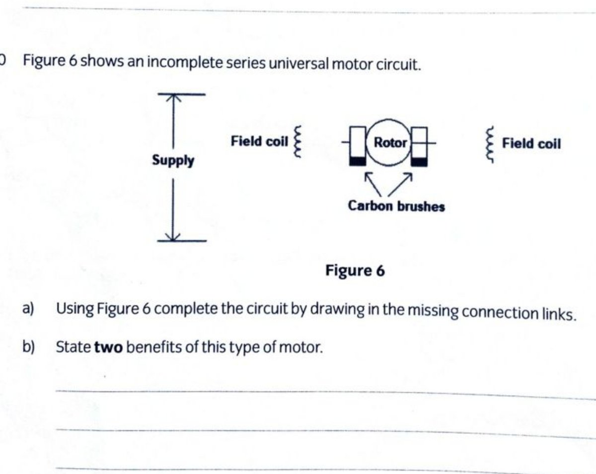 Figure 6 shows an incomplete series universal motor circuit. a) Using Fi..