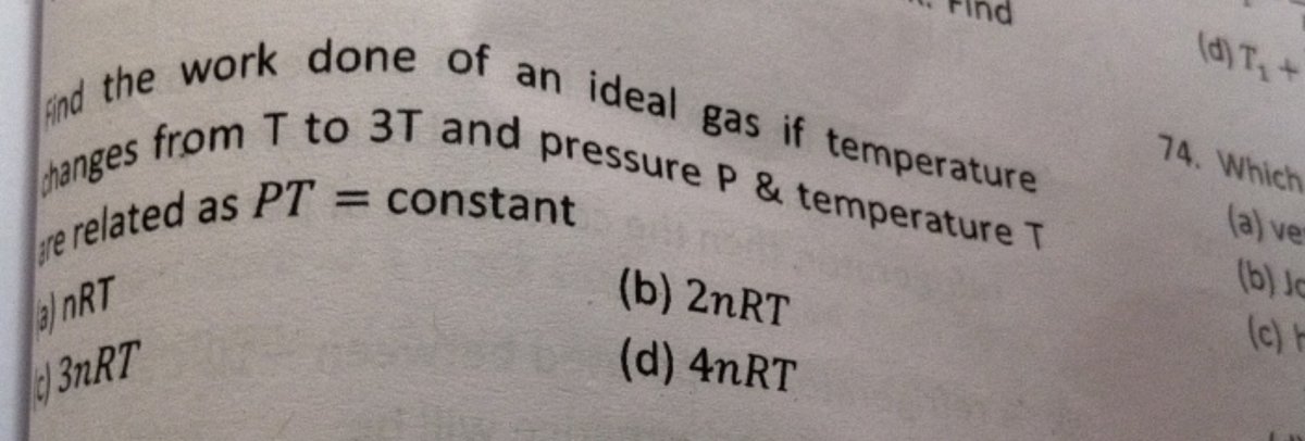 Find the work done of an ideal gas if temperature changes from T to 3T an..
