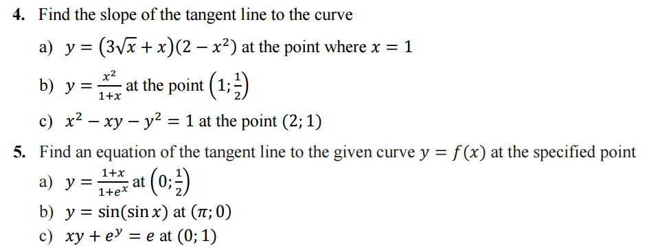 Find the slope of the tangent line to the curve a) y = (3\sqrt{x} + x)(2