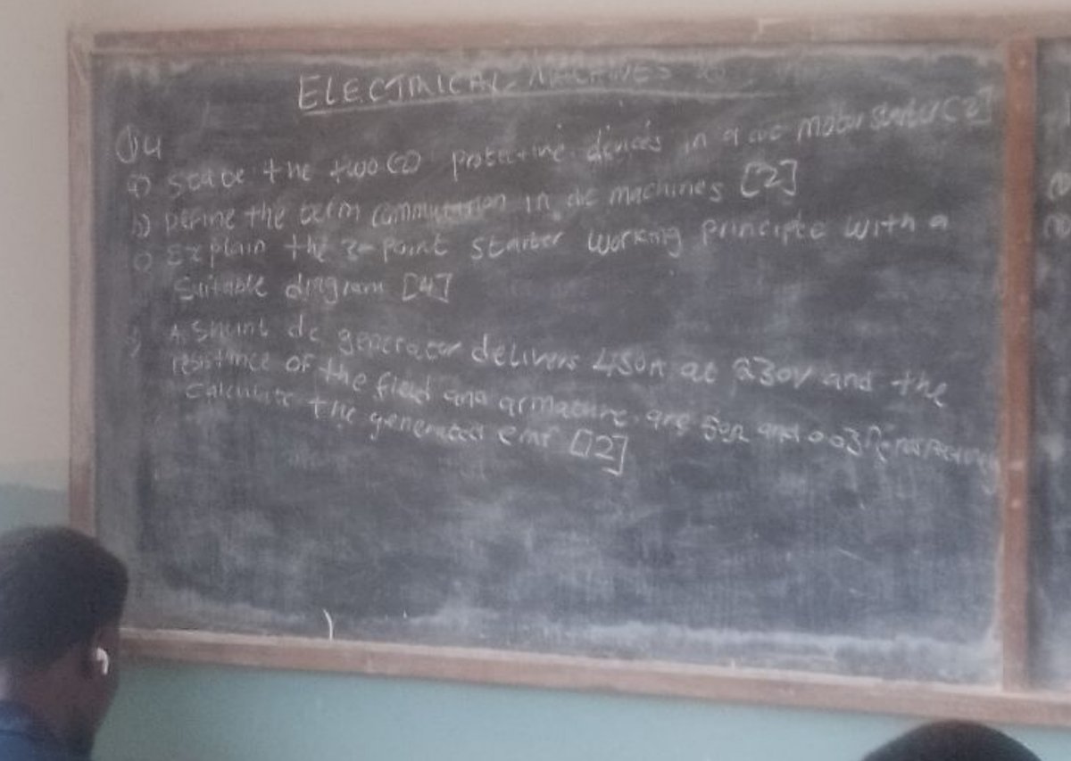 Q4 a) State the two protective devices in a DC motor starter. [2] b) Defi..