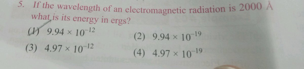 If the wavelength of an electromagnetic radiation is 2000 Å, what is its