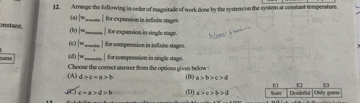 Arrange the following in order of magnitude of work done by the system/on..