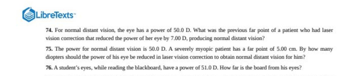 LibreTexts For normal distant vision, the eye has a power of 50.0 D. What..