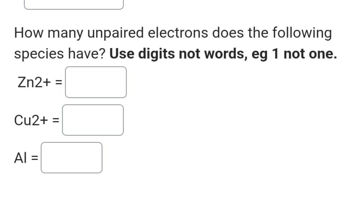 How many unpaired electrons does the following species have? Use digits n..