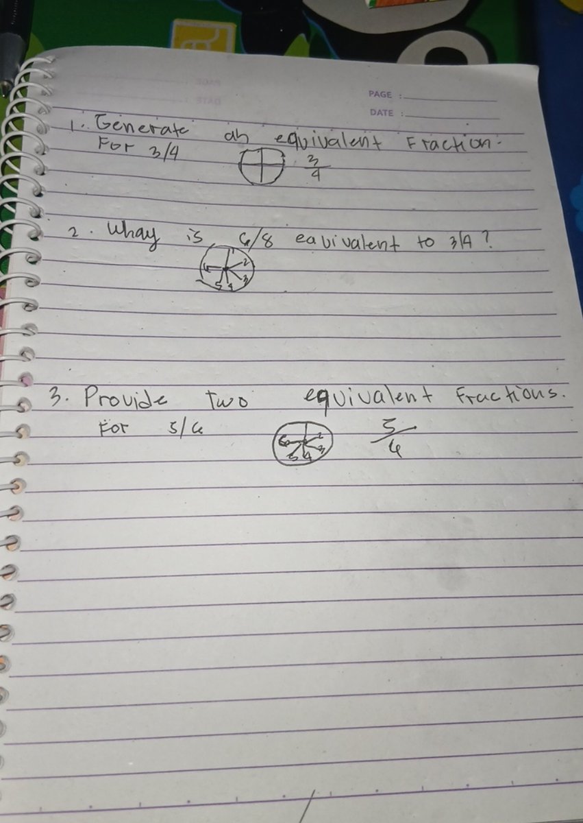 Generate an equivalent fraction for 3/4. Why is 6/8 equivalent to 3/4? Pr..