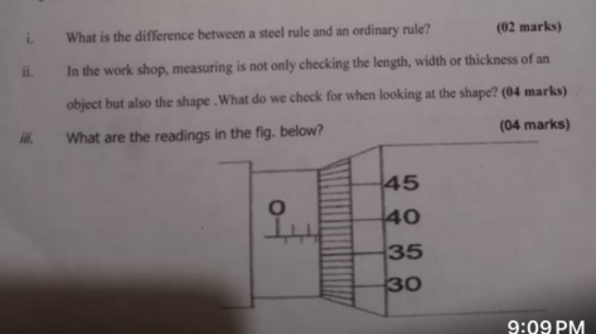i. What is the difference between a steel rule and an ordinary rule? (02