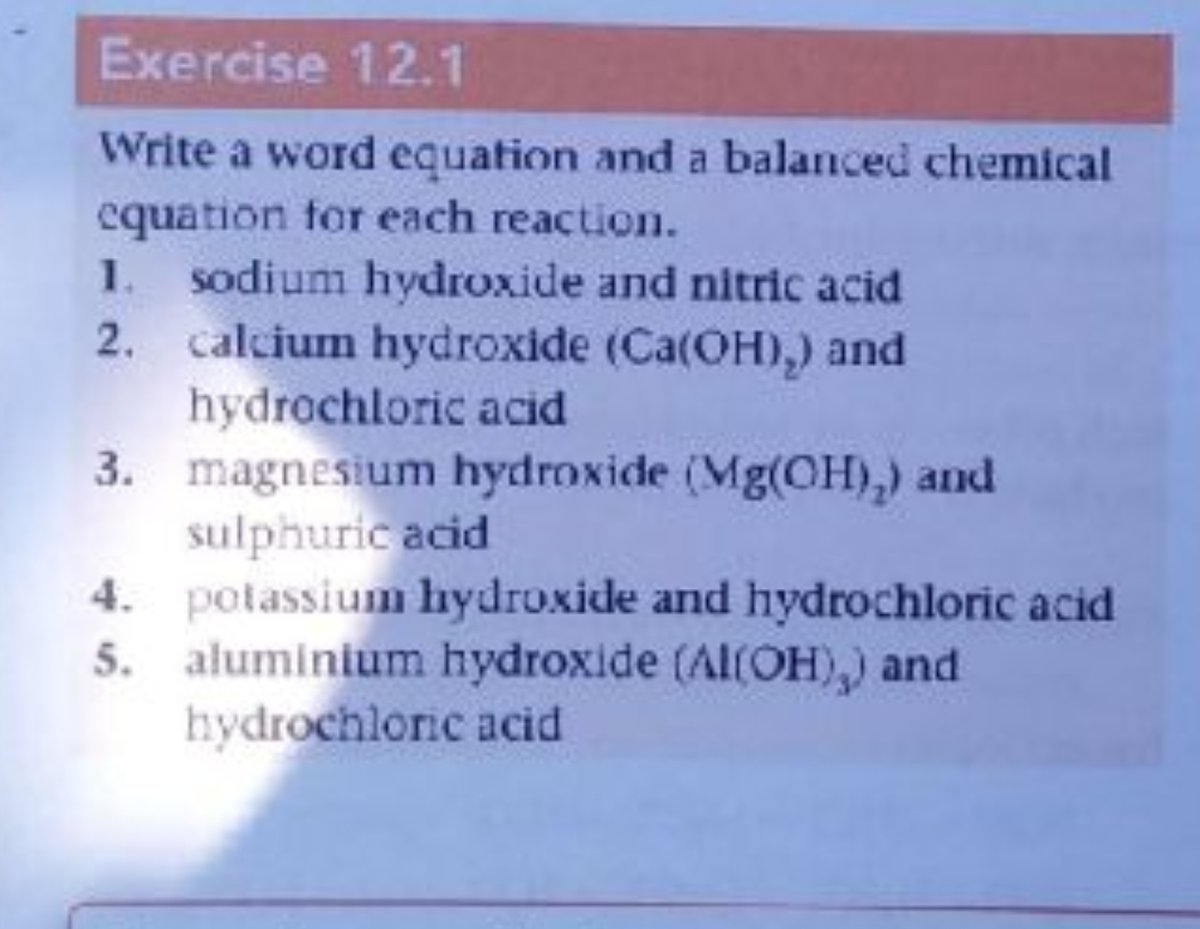 Exercise 12.1 Write a word equation and a balanced chemical equation for