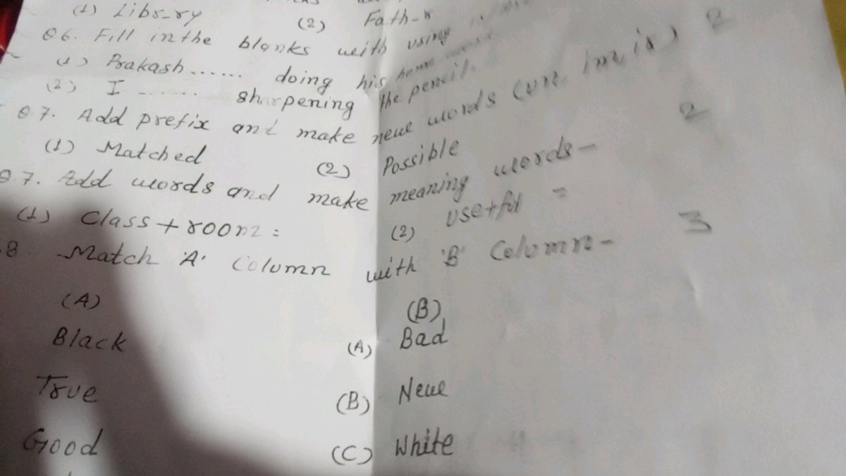 Here are the questions: Q6. Fill in the blanks with suitable words: Prak..