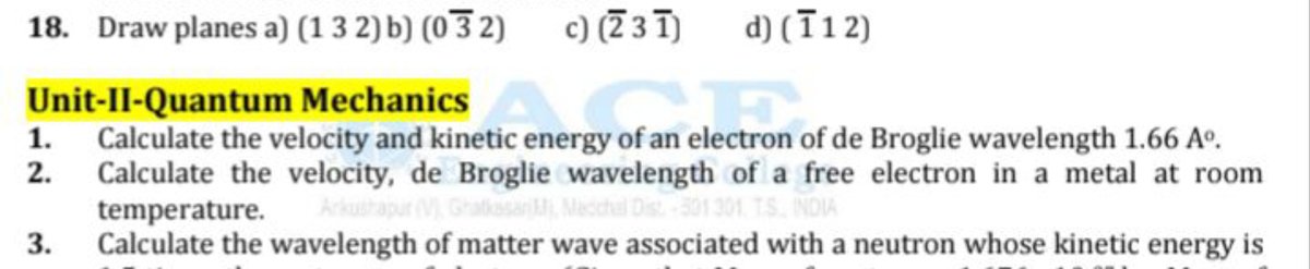 Draw planes a) (132) b) (032) c) (231) d) (112) Unit-II-Quantum Mechanic..