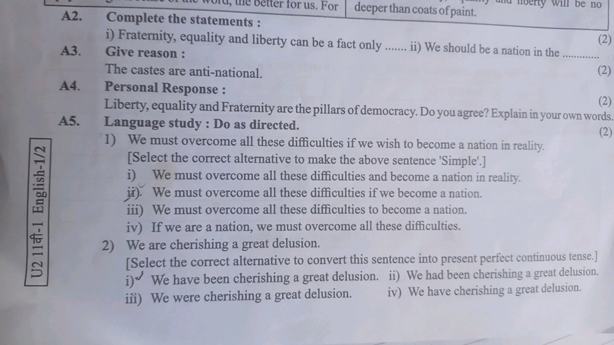 A2. Complete the statements: i) Fraternity, equality and liberty can be a..