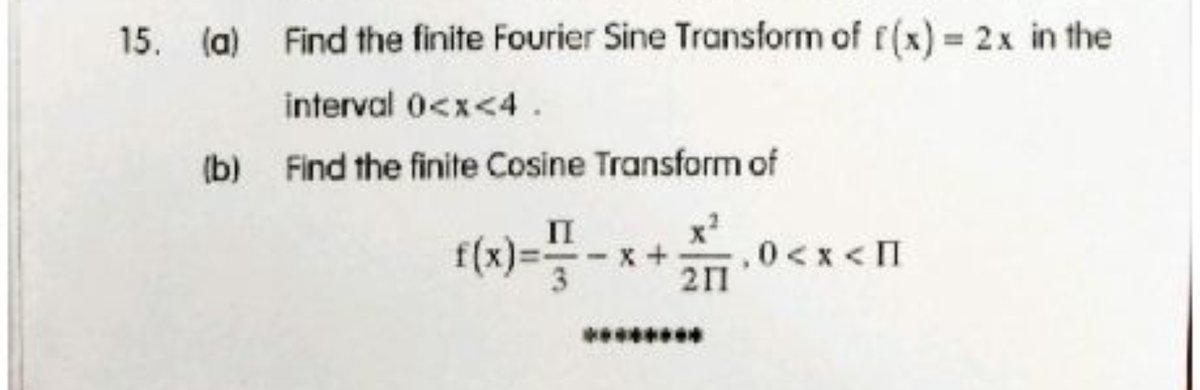 (a) Find the finite Fourier Sine Transform of f(x) = 2x in the interval 0..