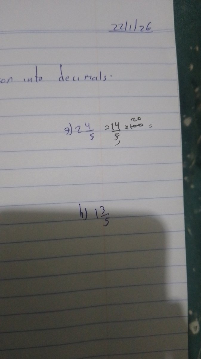 Convert into decimals: g) 2\frac{4}{5} h) 1\frac{3}{5} | Filo