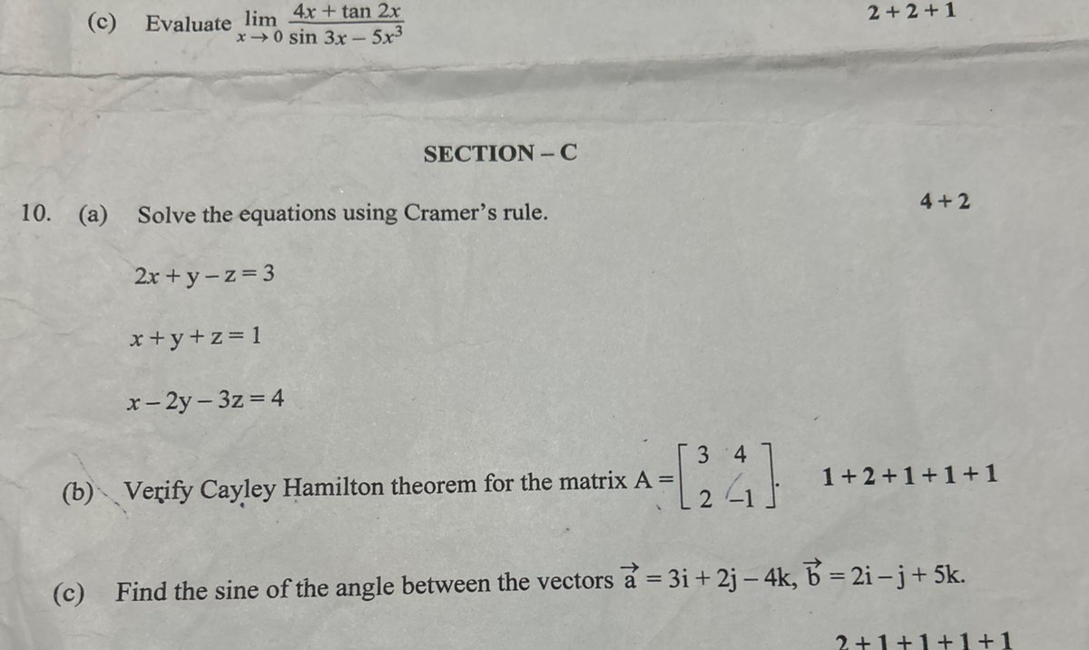 (c) Evaluate \lim_{x\rightarrow0}\frac{4x+\tan 2x}{\sin 3x-5x^{3}} SECTI..