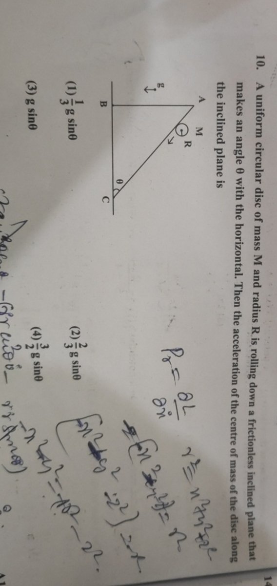 A uniform circular disc of mass M and radius R is rolling down a friction..