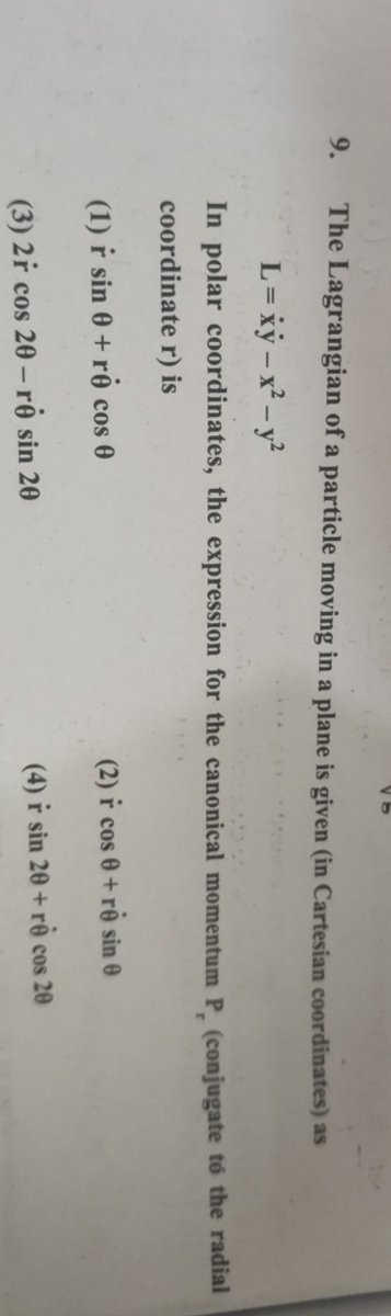 The Lagrangian of a particle moving in a plane is given (in Cartesian coo..
