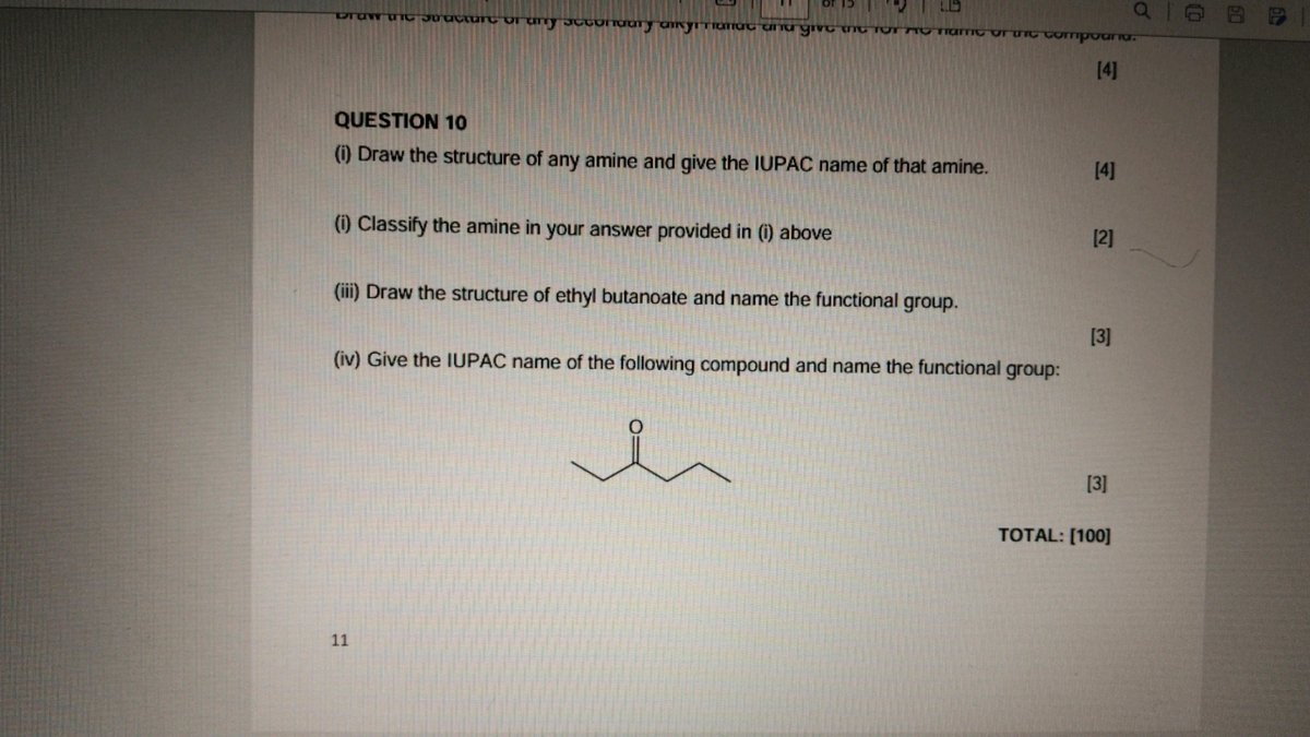 QUESTION 10 (i) Draw the structure of any amine and give the IUPAC name