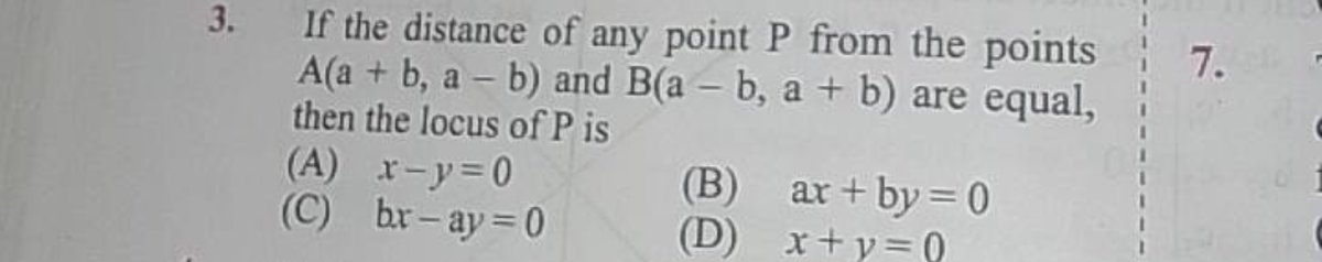 If the distance of any point P from the points A(a + b, a - b) and B(a