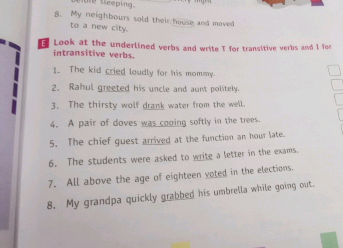 Look at the underlined verbs and write T for transitive verbs and I for i..