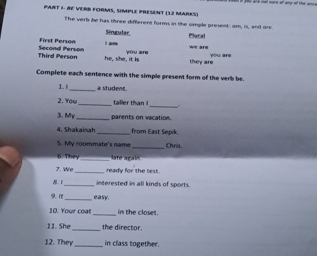 PART I- BE VERB FORMS, SIMPLE PRESENT (12 MARKS) The verb be has three di..