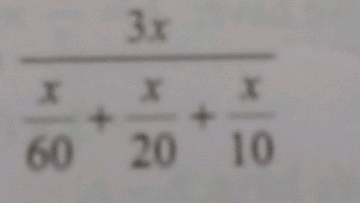 Simplify the following expression: \frac{3x}{\frac{x}{60} + \frac{x}{20}..