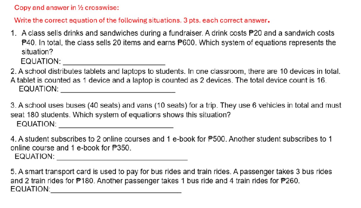 Write the correct equation of the following situations. 3 pts. each corre..