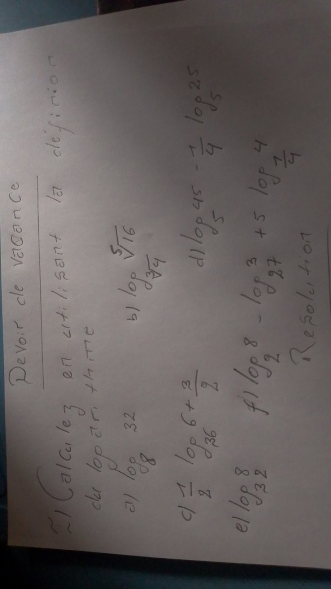 Devoir de vacance 1) Calculez en utilisant la définition du logarithme: