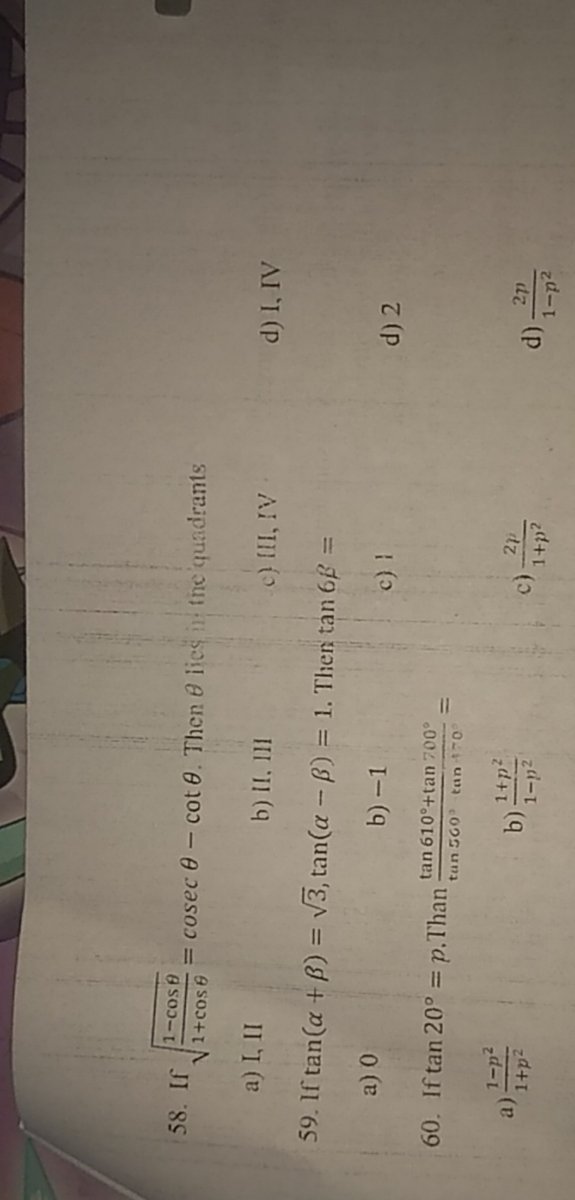 If 1-cos B V1+cos 6 a) I, II =cosec - cot 0. Then lies in the quadrants b..