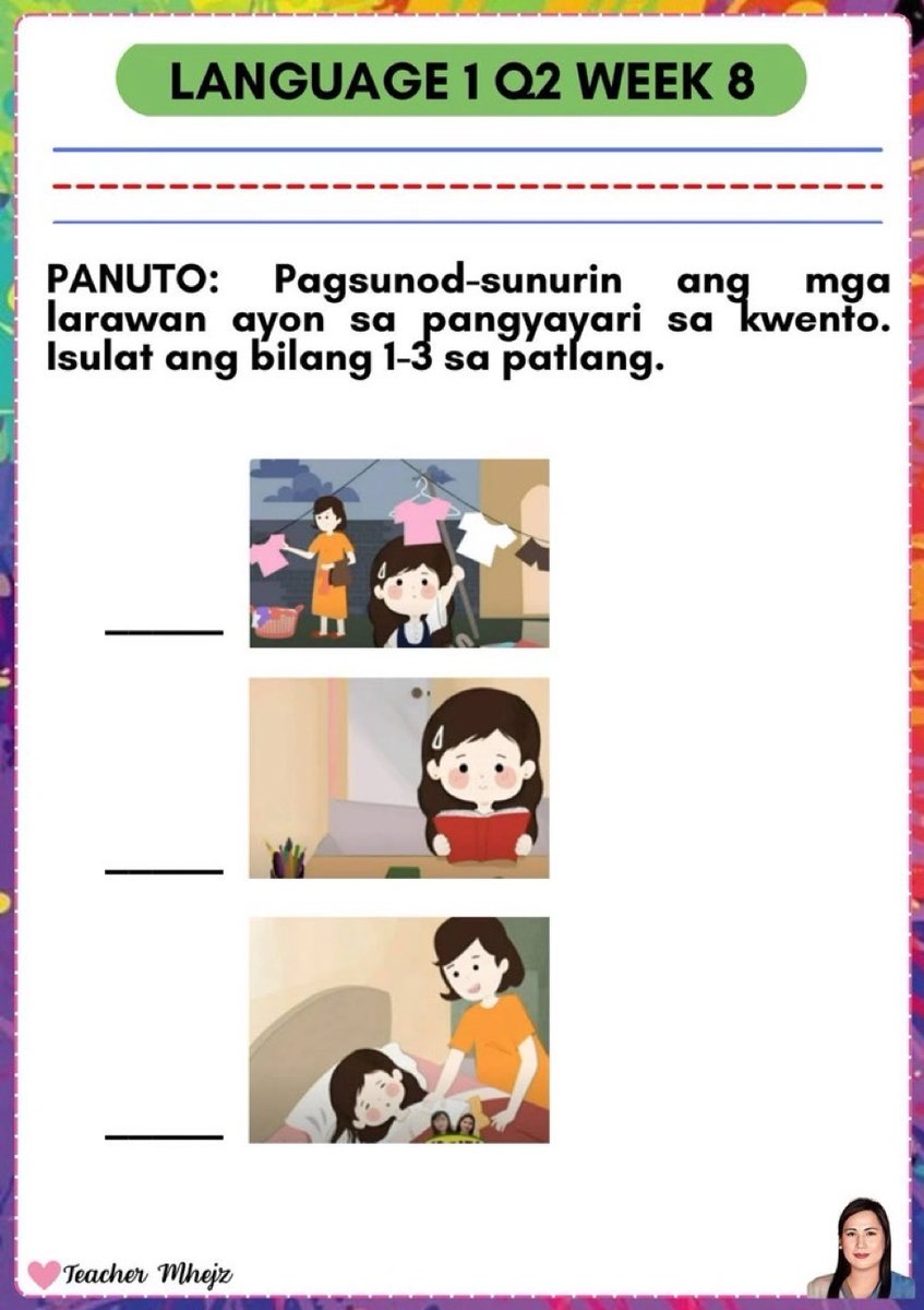 PANUTO: Pagsunod-sunurin ang mga larawan ayon sa pangyayari sa kwento. Is..