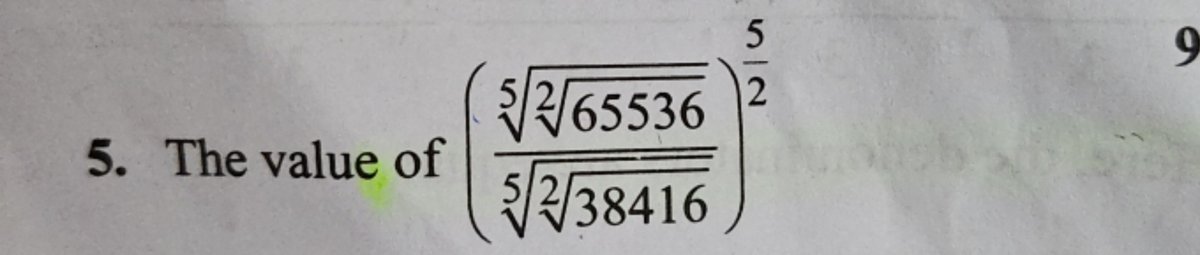 The value of \left(\frac{\sqrt[5]{2\sqrt{65536}}}{\sqrt[5]{2\sqrt{38416}}..