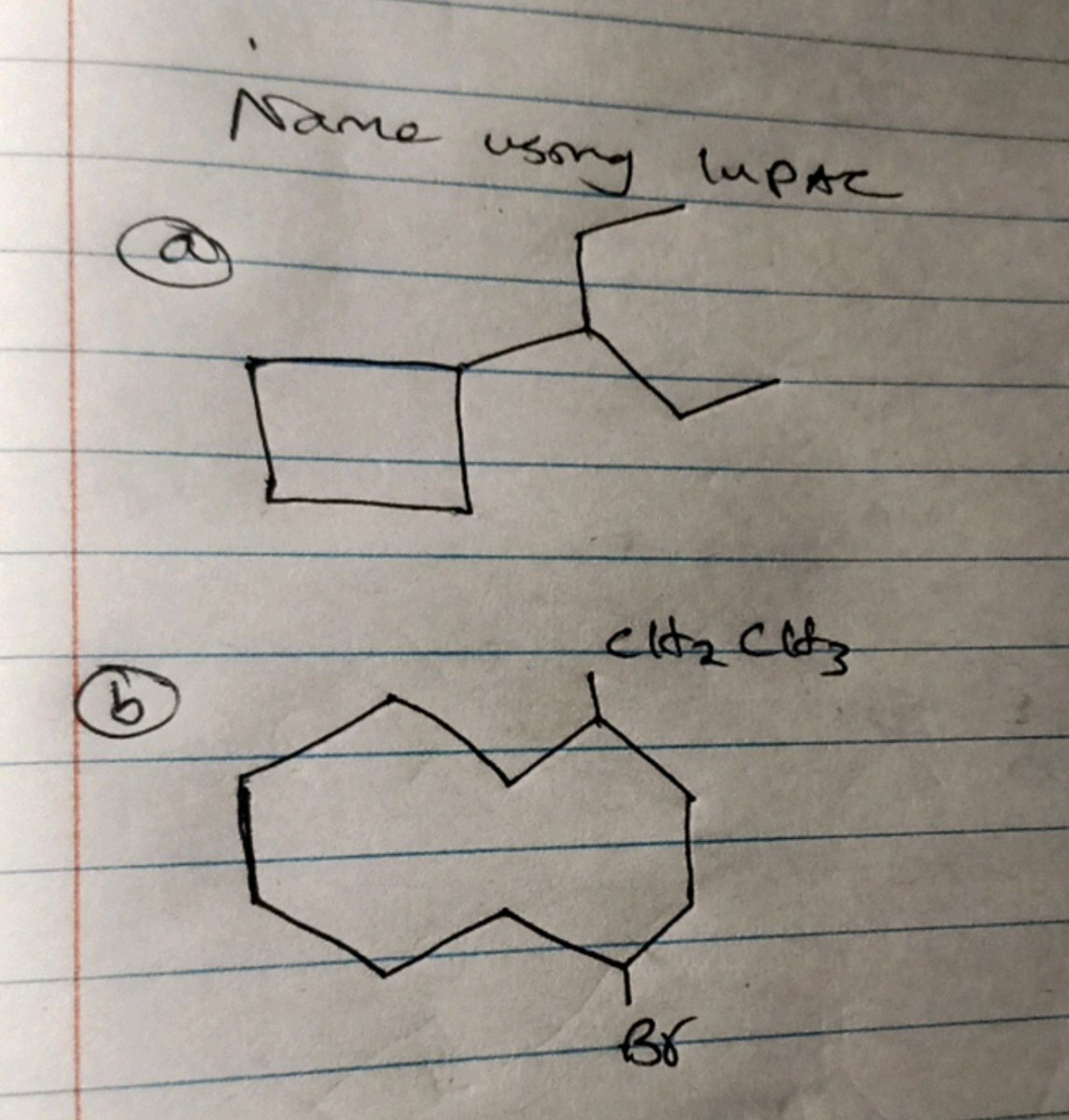 Name using IUPAC: a) [Diagram of a cyclobutane ring with an isopropyl gr..