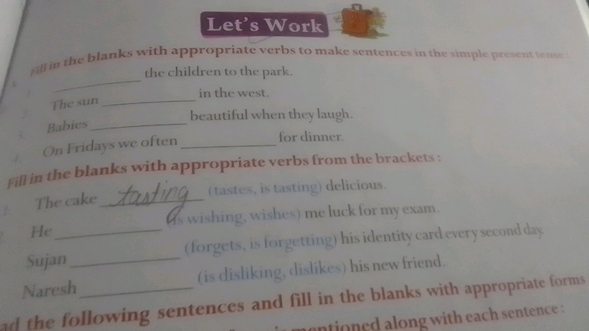 Fill in the blanks with appropriate verbs to make sentences in the simple..