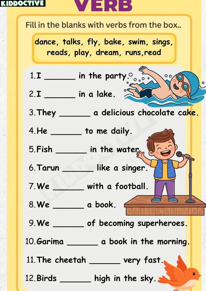 Fill in the blanks with verbs from the box: dance, talks, fly, bake, swi..