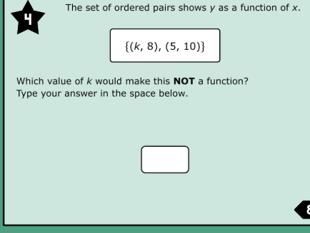 The set of ordered pairs shows y as a function of x. {(k, 8), (5, 10)}