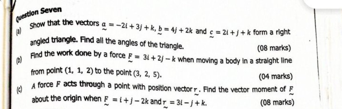 Question Seven (a) Show that the vectors \vec{a} = -2\vec{i} + 3\vec{j}