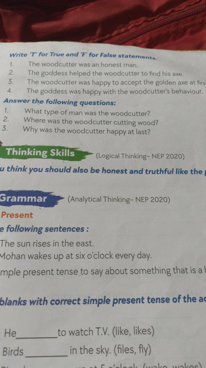 Write 'T' for True and 'F' for False statements. The woodcutter was an ho..