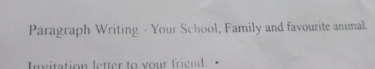 Paragraph Writing - Your School, Family and favourite animal. Invitation