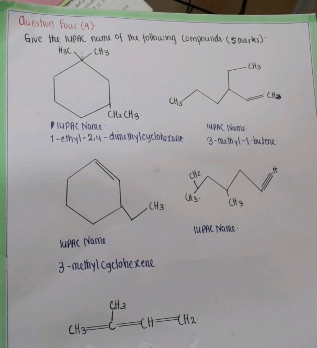 Question Four (4). Give the IUPAC name of the following compounds. (5 mar..