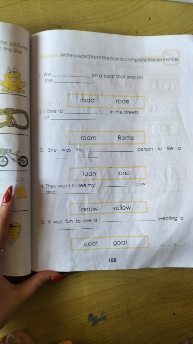 Write a word from the box to complete the sentence. We _ on a boat that