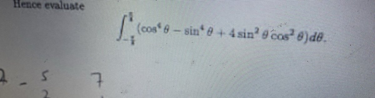 Hence evaluate: \int_{-\frac{\pi}{2}}^{\frac{\pi}{2}} (\cos^4 \theta