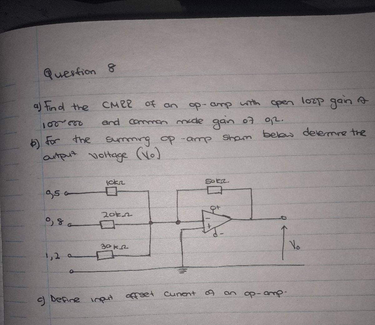 Question 8 a) Find the CMRR of an op-amp with open loop gain of 1000000