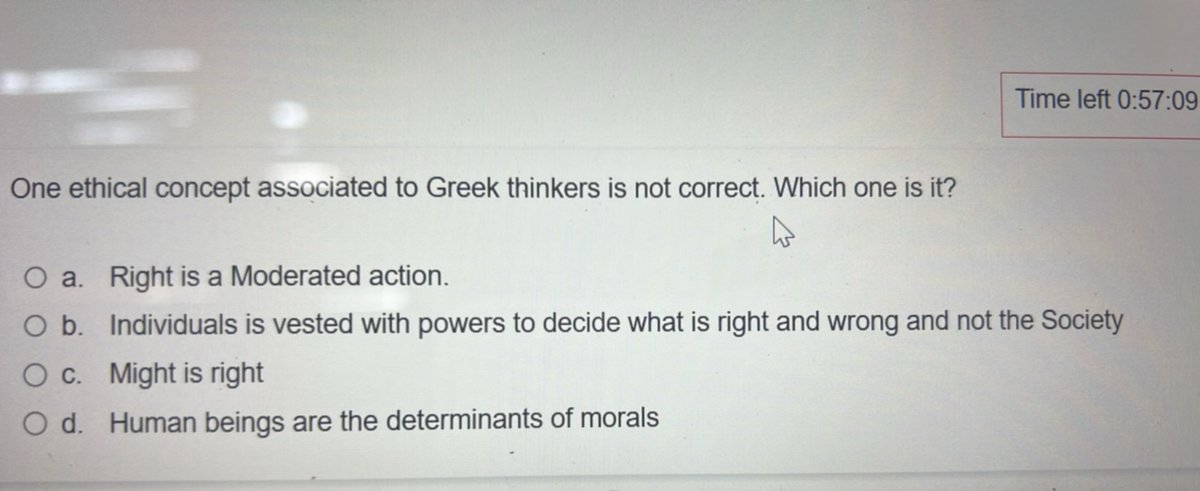 One ethical concept associated with Greek thinkers is not correct. Which