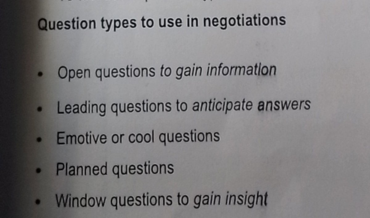 Question types to use in negotiations Open questions to gain information..