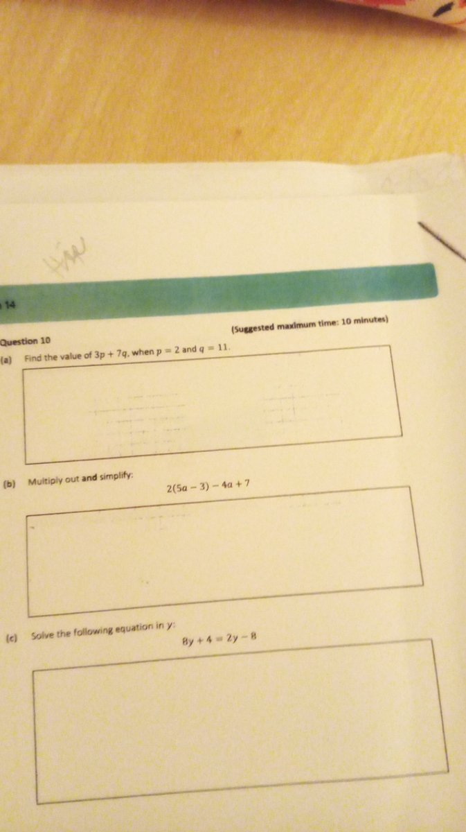 Question 10 (a) Find the value of 3p + 7q, when p = 2 and q = 11. (b) Mul..