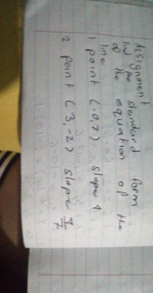 Assignment: Find the standard form of the equation of the line. Point