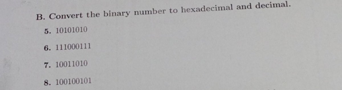 B. Convert the binary number to hexadecimal and decimal. 10101010 1110001..