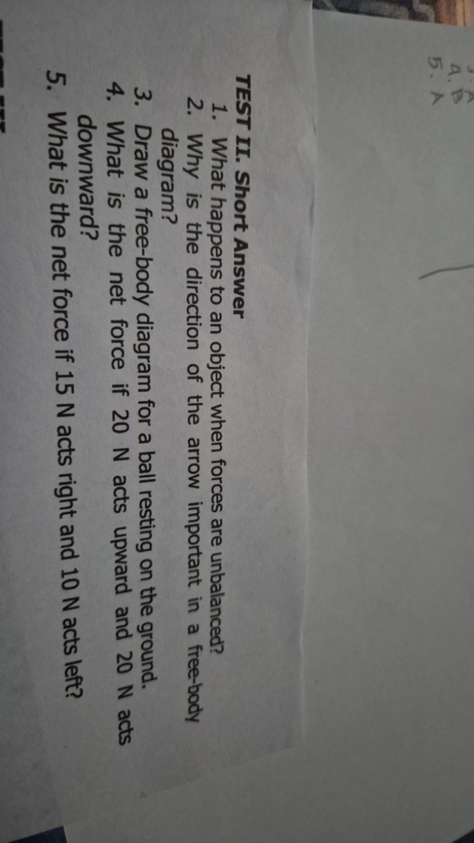 TEST II. Short Answer What happens to an object when forces are unbalanc..