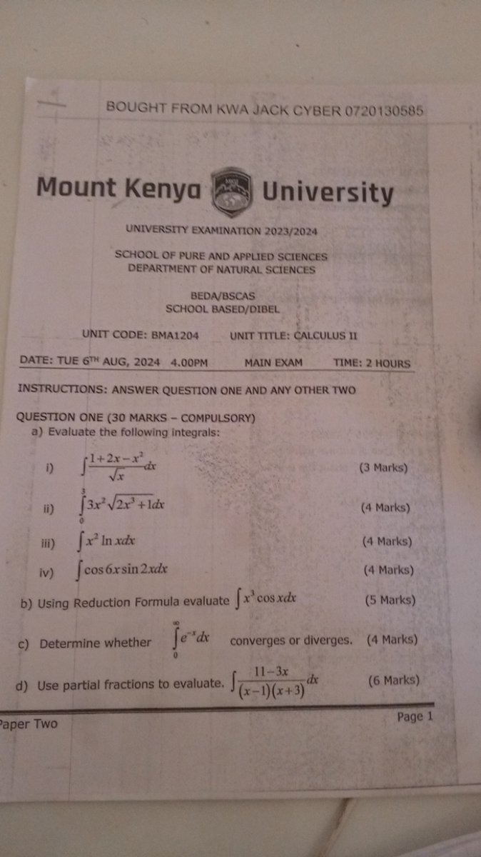 QUESTION ONE (30 MARKS - COMPULSORY) a) Evaluate the following integrals:..