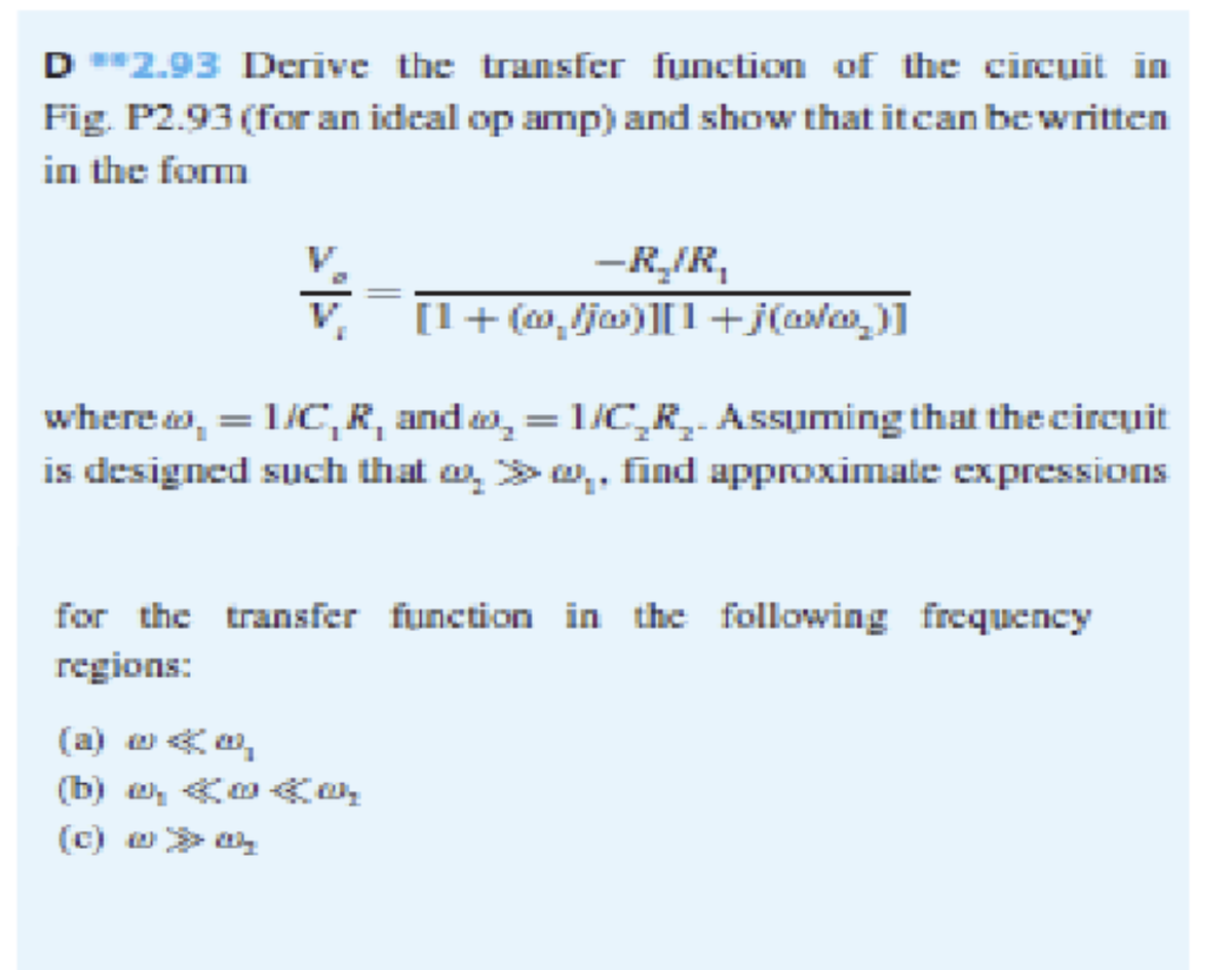 Derive the transfer function of the circuit in Fig. P2.93 (for an ideal o..