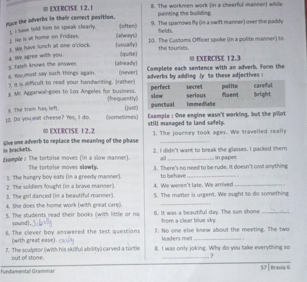 Here are three exercises related to adverbs: EXERCISE 12.1 Place the adv..